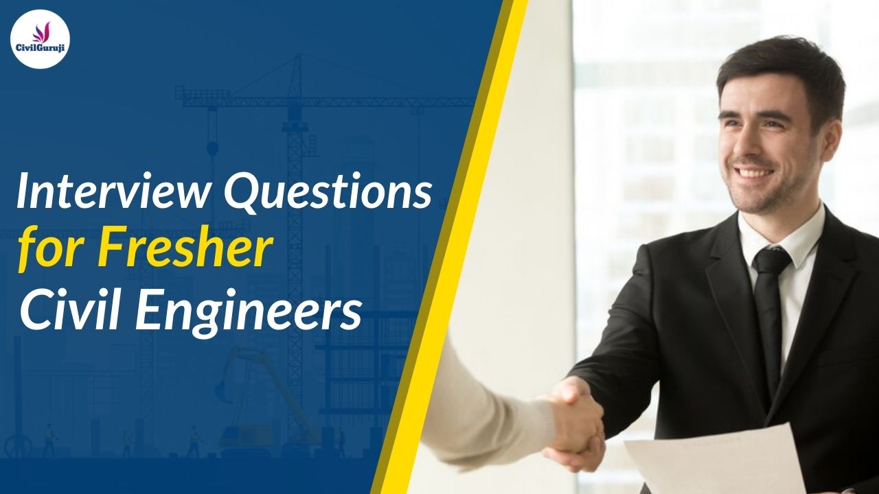 Civil Engineer Interview Question for Freshers